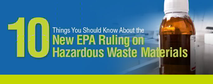 What the New EPA Regulation on Hazardous Waste Means for You